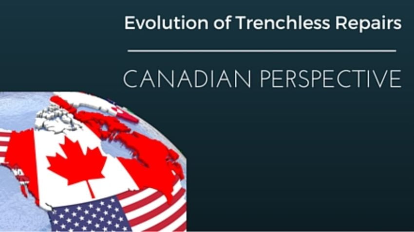 Canadian Perspective on the Evolution of Trenchless Repairs | Fernco - Canada